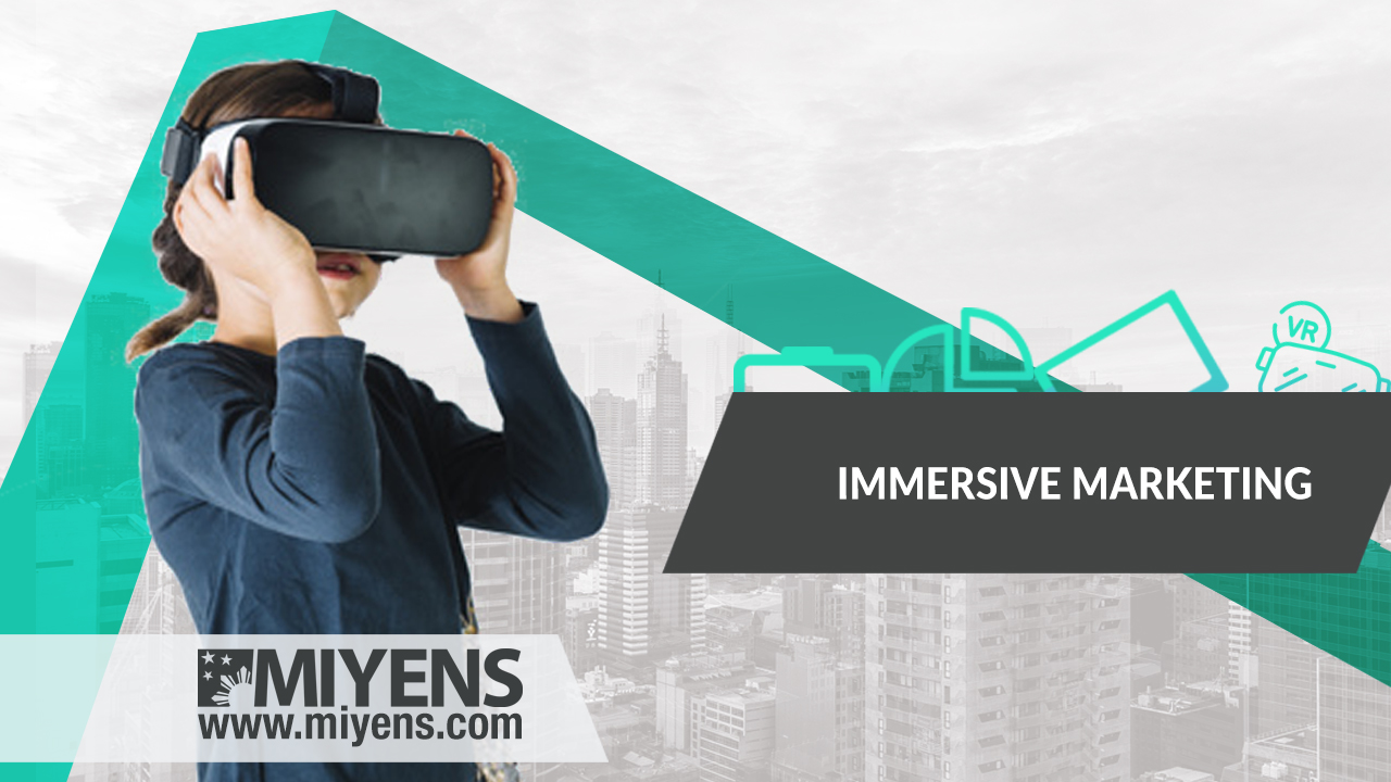 Immersive Marketing Tips | Miyens Technologies | Experiential Marketing