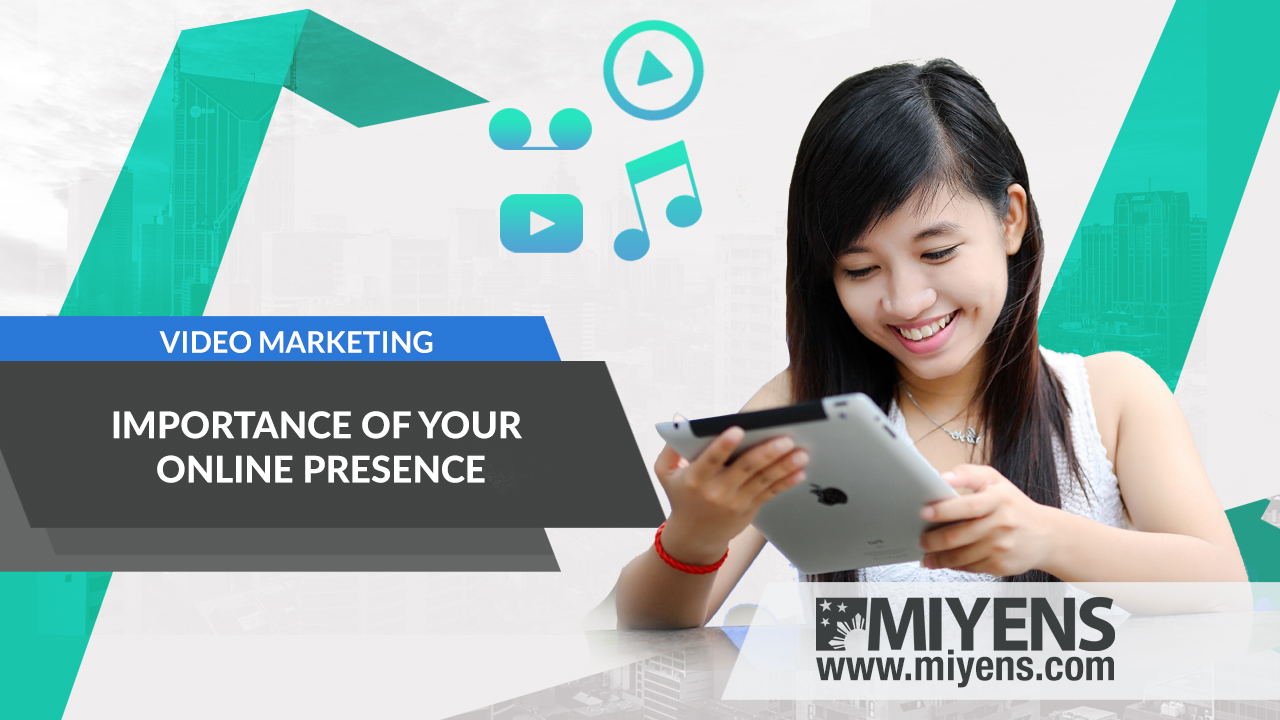 Importance of your Online Presence | Digital Marketing | MIYENS