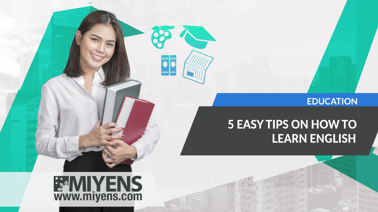 5 Easy Tips On How to Learn English | Education |MIYENS